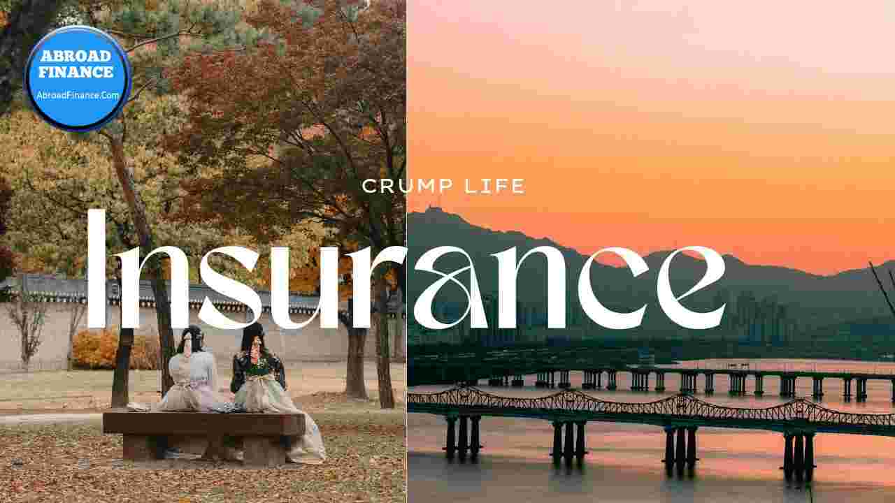 Crump Life Insurance – Complete Guide for 2025 - Abroad Finance